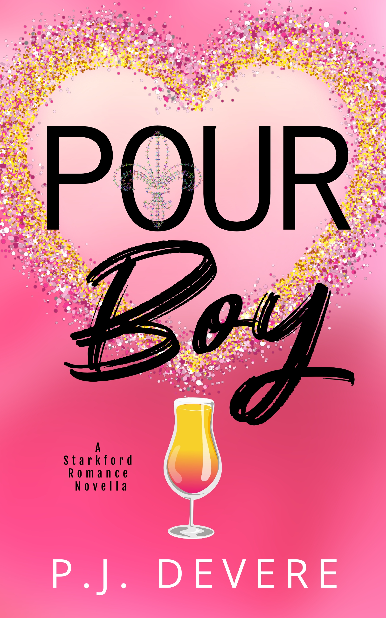 Pour Boy by P.J. DeVere | Goodreads