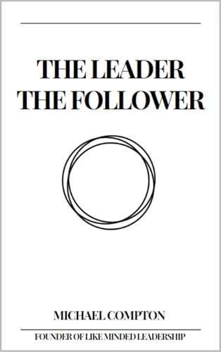 The Leader The Follower by Michael Compton | Goodreads