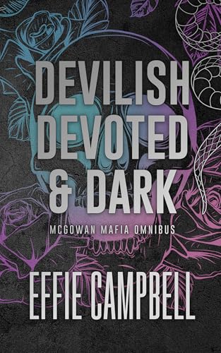 Devilish, Devoted and Dark: McGowan Mafia Omnibus by Effie Campbell ...