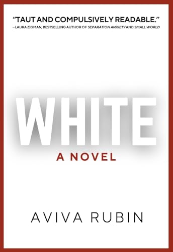WHITE by Aviva Rubin | Goodreads
