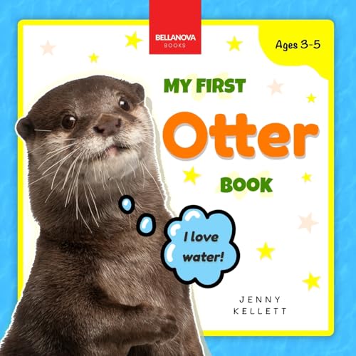 My First Otter Book: Discover and Learn: Fun Facts and Activities About Otters for Kids 3-5 by ...
