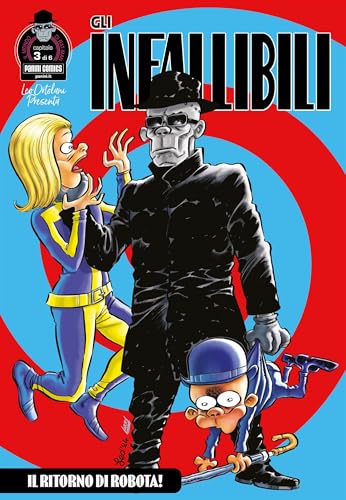 Gli Infallibili 3: Il ritorno di Robota! by Leo Ortolani | Goodreads