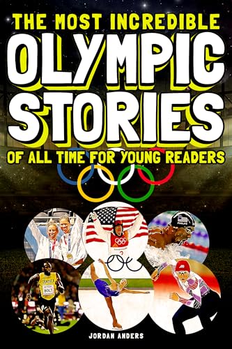 Inspiring Summer & Winter Games Stories for Young Readers: True ...
