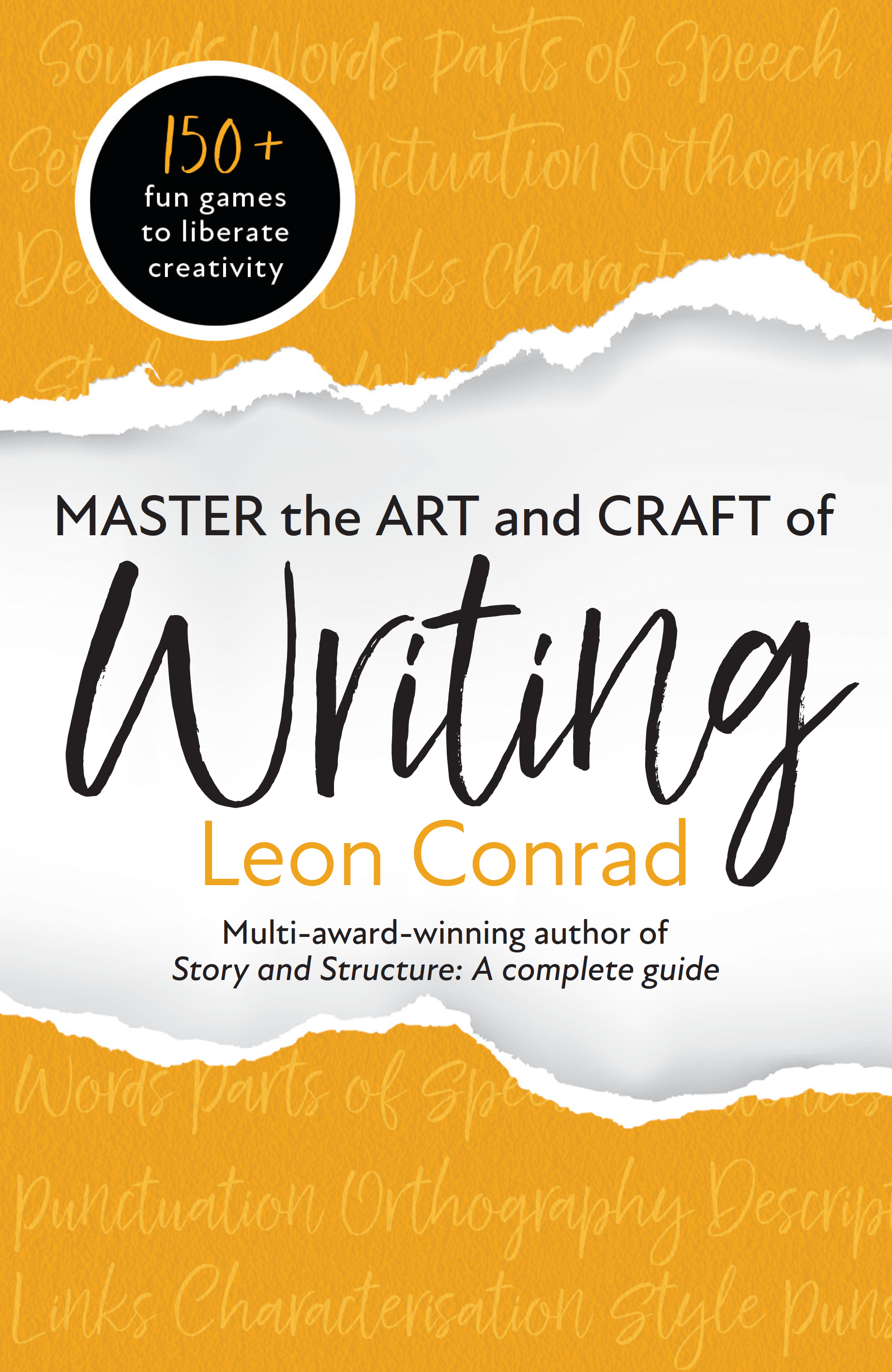 Master the Art and Craft of Writing: 150+ Fun Games to Liberate ...