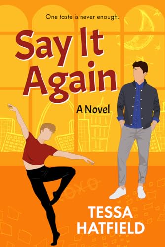 Say It Again by Tessa Hatfield | Goodreads