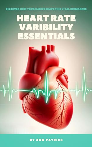 Heart Rate Variability Essentials: Discover How Your Habits Shape This ...
