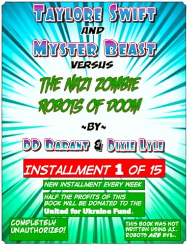 Taylore Swift and Myster Beast Versus The Nazi Zombie Robots Of Doom #1 ...