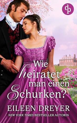 Wie heiratet man einen Schurken? (Regency Redemption-Reihe 2) by Eileen Dreyer | Goodreads