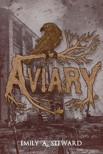Aviary by Emily A. Steward | Goodreads