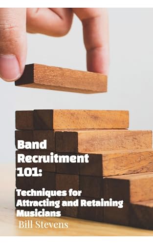 Band Recruitment 101: Techniques for Attracting and Retaining Musicians ...