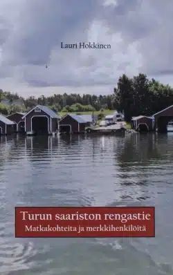 Turun saariston rengastie - Matkakohteita ja merkkihenkilöitä by Lauri ...
