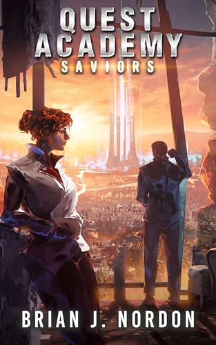 Saviors (Quest Academy #3) by Brian J. Nordon | Goodreads