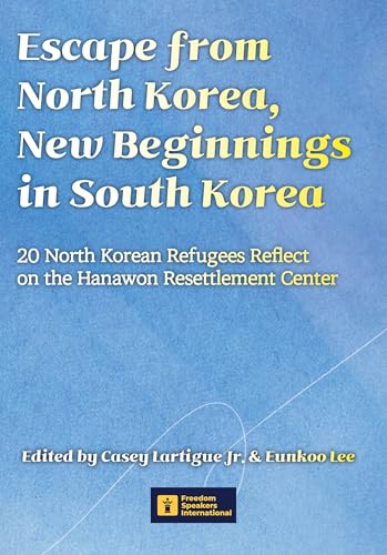 Escape from North Korea, New Beginnings in South Korea: 20 North Korean ...