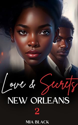 Love & Secrets 2 : New Orleans (Love & Secrets Revealed) by Mia Black ...