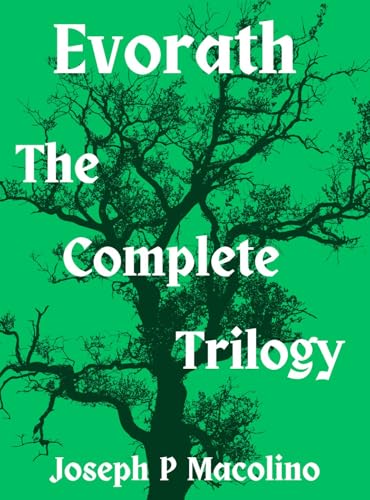Evorath: The Complete Trilogy by Joseph P. Macolino | Goodreads