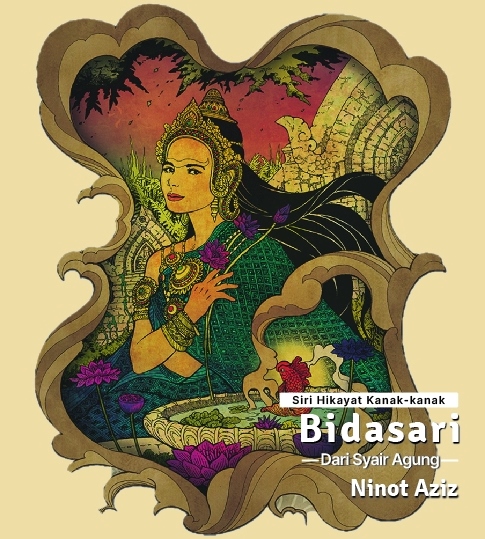 Siri Hikayat Kanak-kanak: Bidasari -Dari Syair Agung- by Ninot Aziz ...