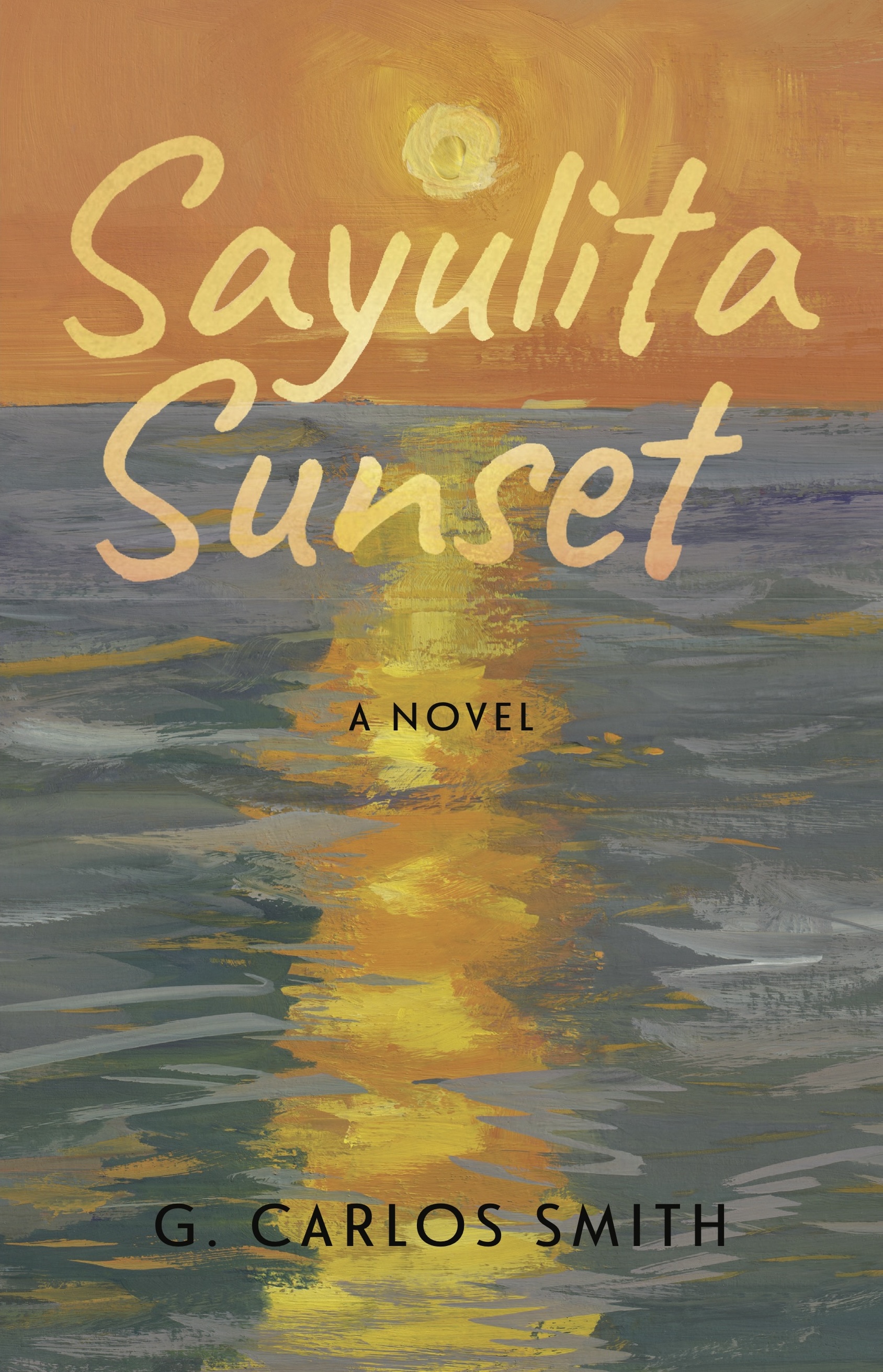 Sayulita Sunset by G. Carlos Smith | Goodreads
