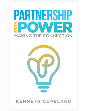 Partnership and Power: Make the Connection by Kenneth Copeland | Goodreads