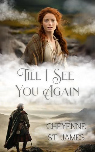 Till I See You Again by Cheyenne St James | Goodreads