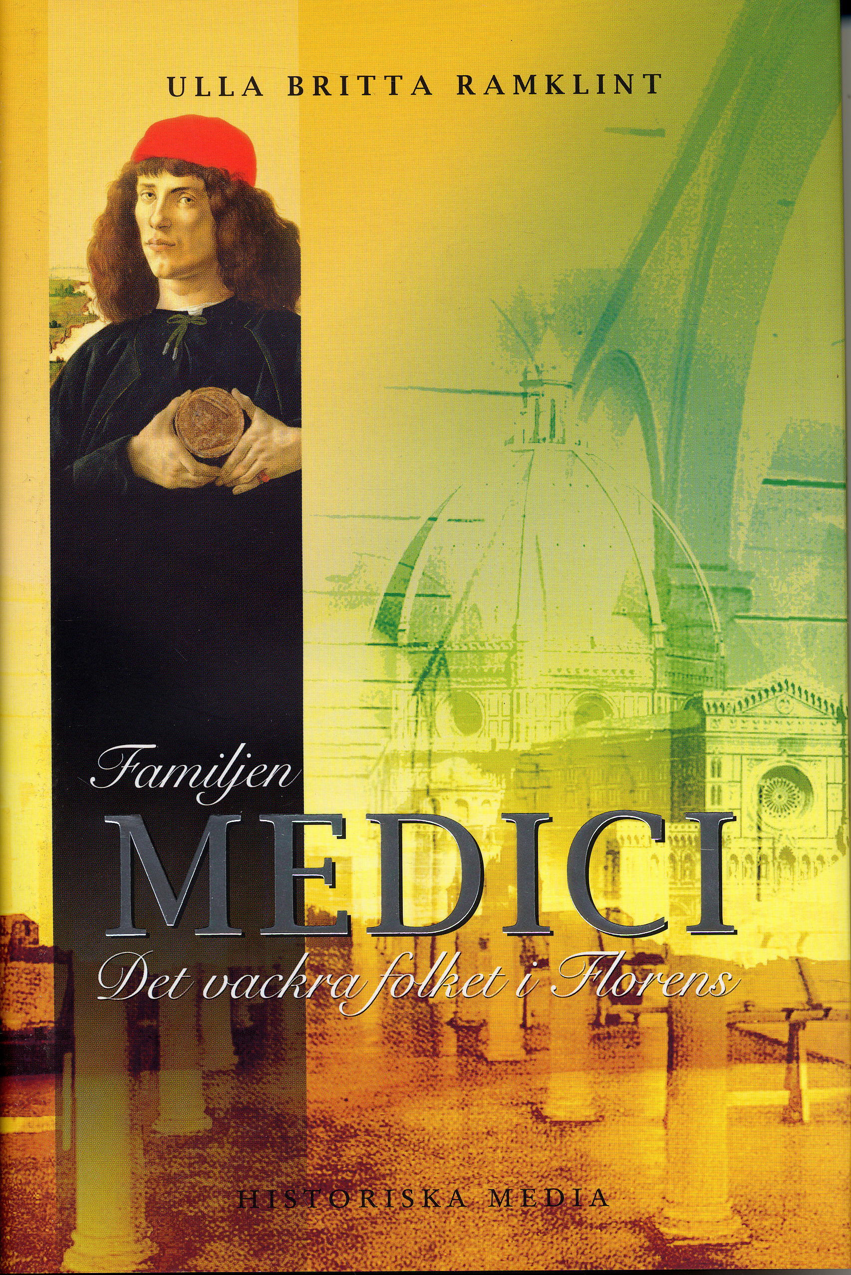 Familjen Medici : det vackra folket i Florens by Ulla Britta Ramklint ...
