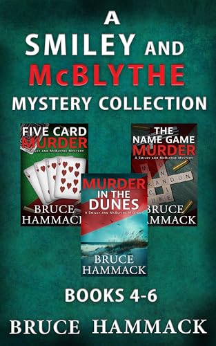A Smiley And McBlythe Mystery Collection: Books 4-6 by Bruce Hammack ...