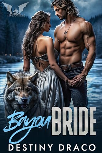 Bayou Bride (Midnight on the Mississippi, #1) by Destiny Draco | Goodreads