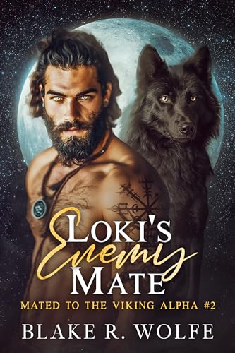 Loki's Enemy Mate (Mated to the Viking Alpha #2) by Blake R. Wolfe ...