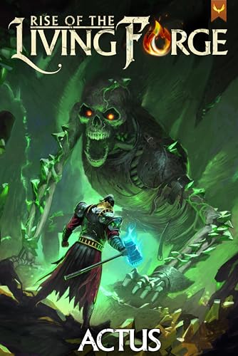 Rise of the Living Forge (Rise of the Living Forge #1) by Actus | Goodreads