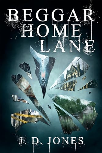 Beggar Home Lane: A mind-bending psychological thriller, where the supernatural meets the very ...