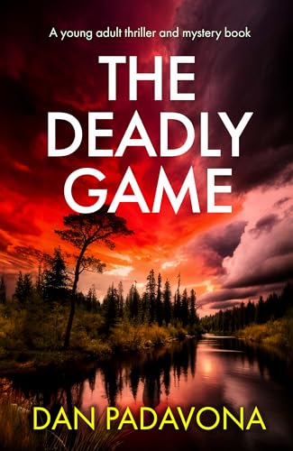 The Deadly Game: A young adult thriller and mystery book by Dan ...