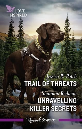Trail Of Threats/Unravelling Killer Secrets by Jessica R. Patch | Goodreads