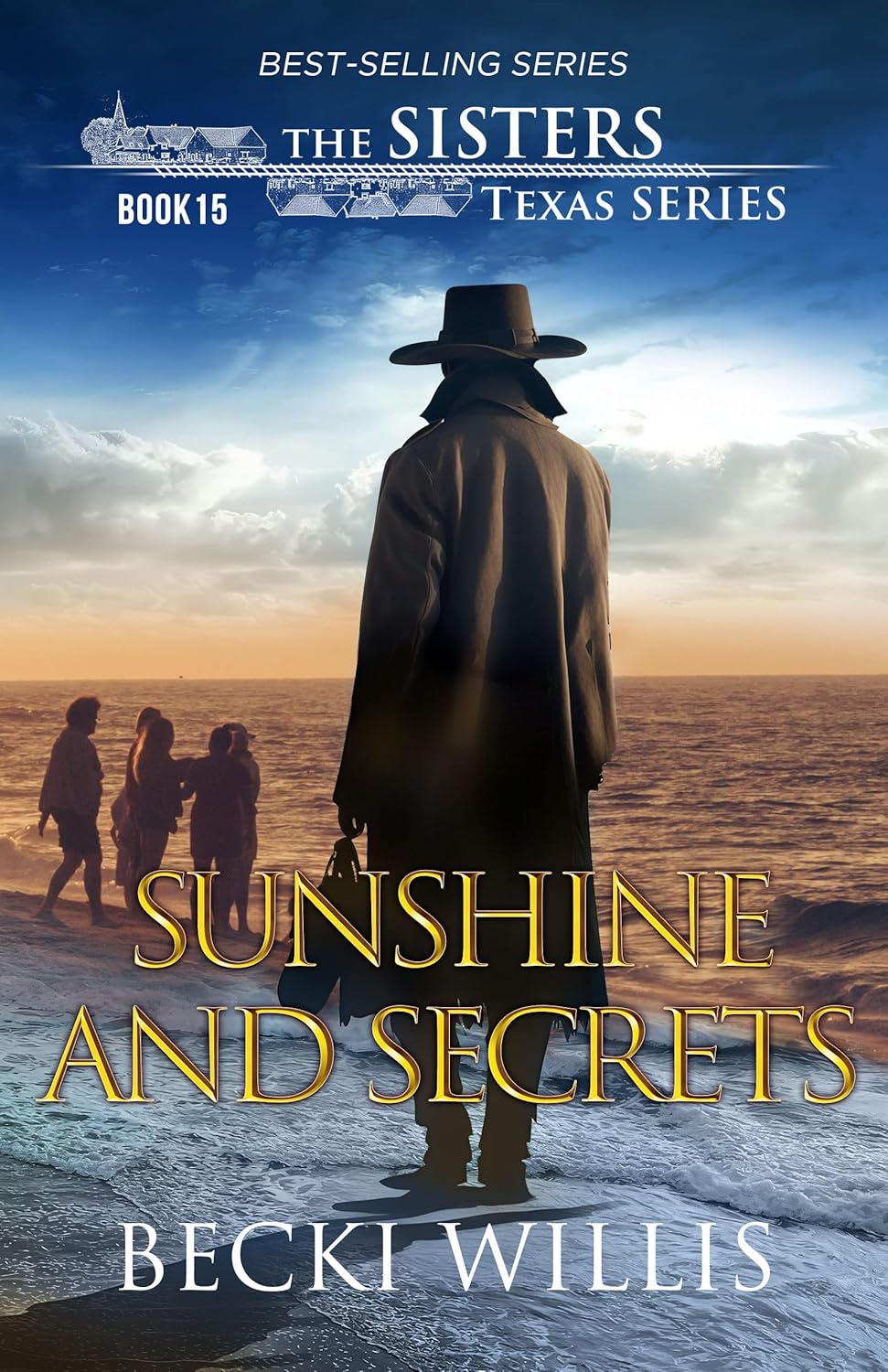 Sunshine and Secrets (The Sisters, Texas #15) by Becki Willis | Goodreads