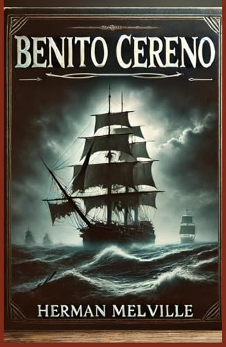 Benito Cereno by Herman Melville | Goodreads