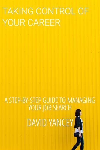 Taking Control of Your Career: A Step-by-Step Guide to Managing Your ...