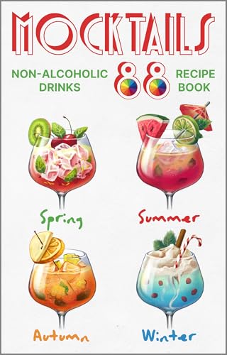 Mocktails Non-Alcoholic Drinks Recipe book: 88 Seasonal, Easy and ...