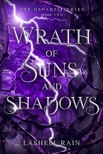 Wrath Of Suns And Shadows: The Osparia Series Book Two by Lashell Rain ...