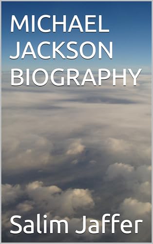 MICHAEL JACKSON BIOGRAPHY by Salim Jaffer | Goodreads