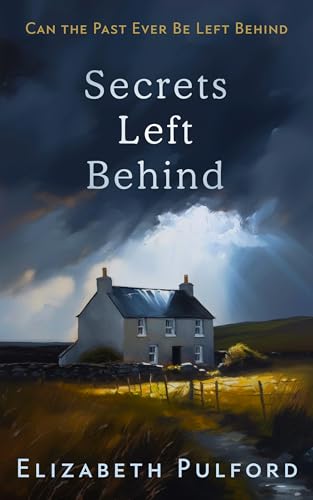 Secrets left Behind by Elizabeth Pulford | Goodreads
