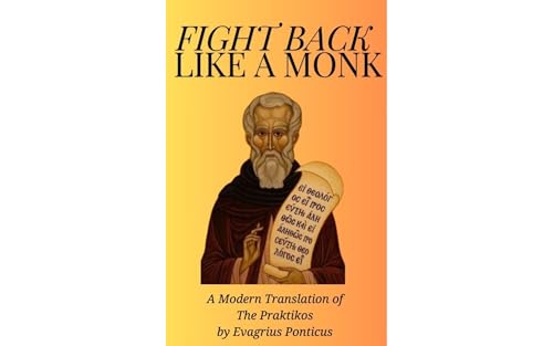 Fight Back Like A Monk: Resisting Temptation With Resolve: Over 100 ...