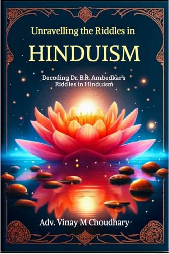 Unravelling the Riddles in Hinduism: Decoding Dr. B.R. Ambedkar's ...