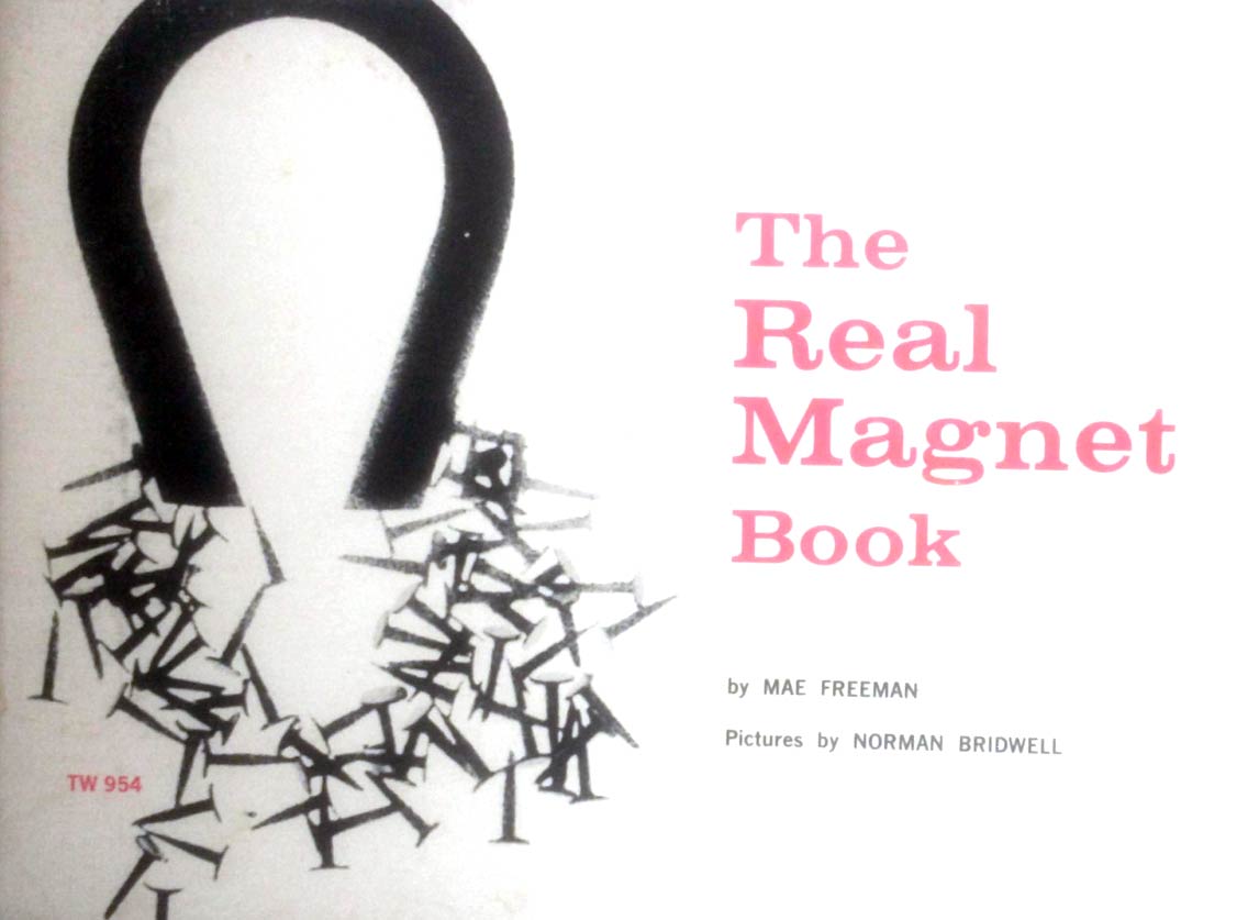 The Real Magnet Book by Mae Blacker Freeman | Goodreads