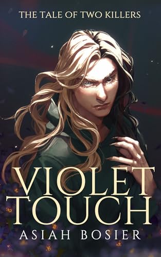 Violet Touch (The Tale of Two Killers #4) by Asiah Bosier | Goodreads