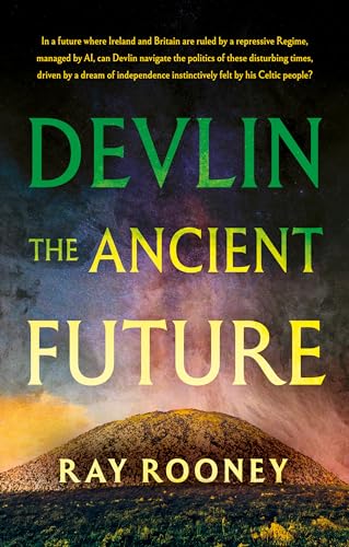 Devlin – The Ancient Future by Ray Rooney | Goodreads