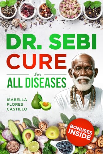 DR. SEBI CURE FOR ALL DISEASES: Alkaline Diet and Treatment Guide: Dr ...
