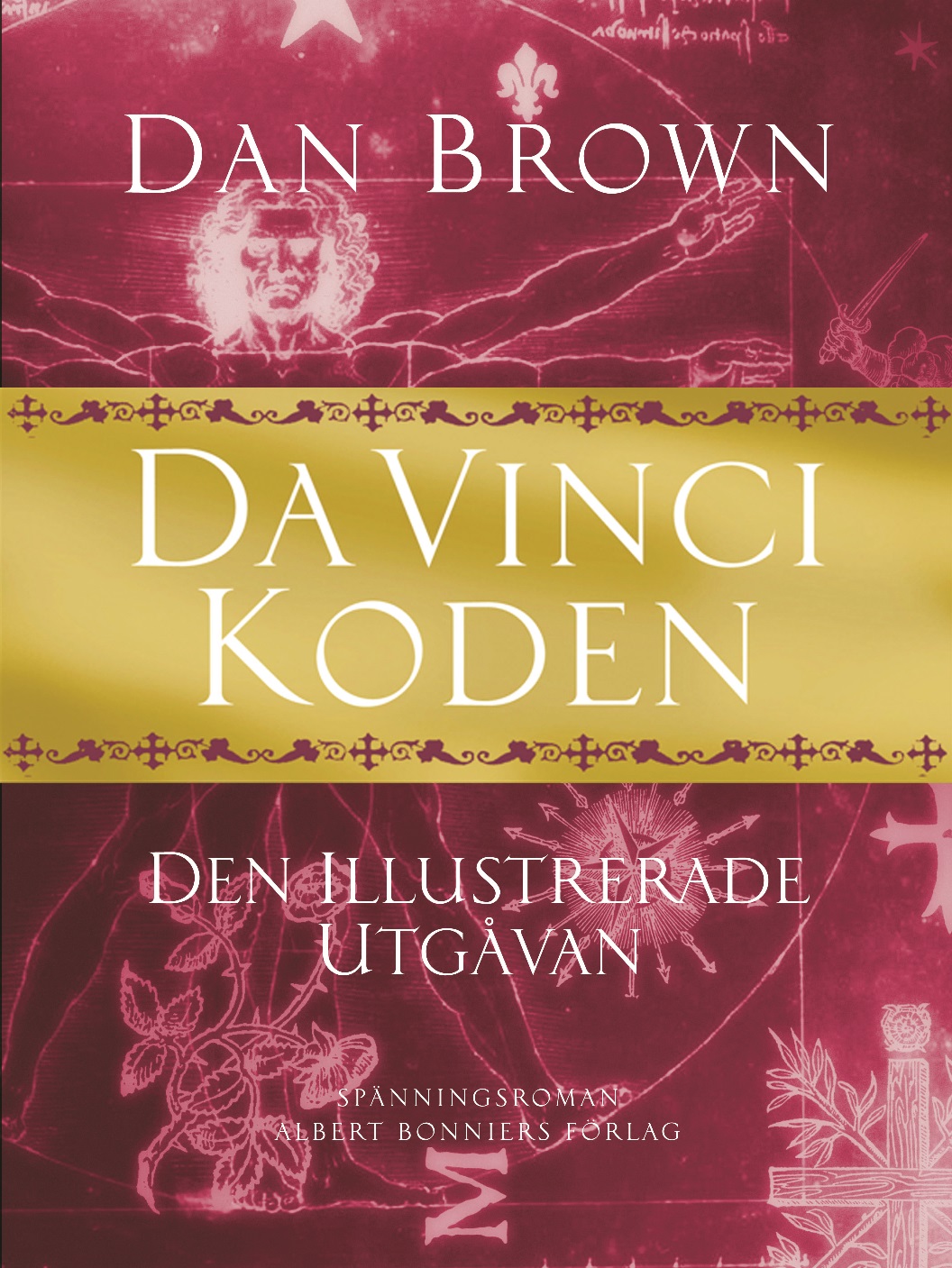 Da Vinci koden. Den illustrerade utgåvan by Dan Brown | Goodreads