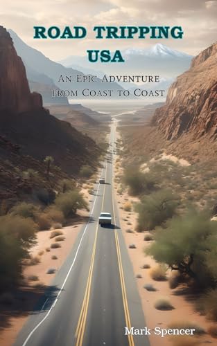 Road Tripping USA: An Epic Adventure from Coast to Coast by Mark ...