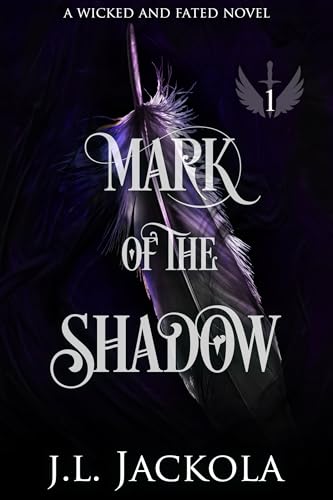 Mark of the Shadow (Wicked and Fated Book 5) by J. L. Jackola | Goodreads