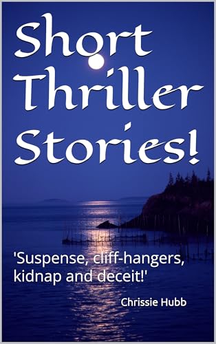 Short Thriller Stories Collection: Spine-chilling, shocking and spooky ...