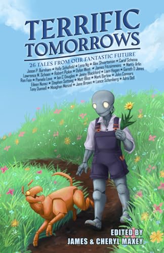 Terrific Tomorrows (Word Balloon Anthologies) by James Maxey | Goodreads