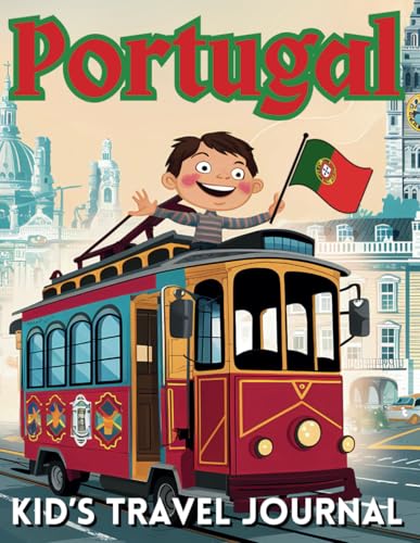 Portugal Adventure for Kids: Interactive Travel Journal: Explore the ...